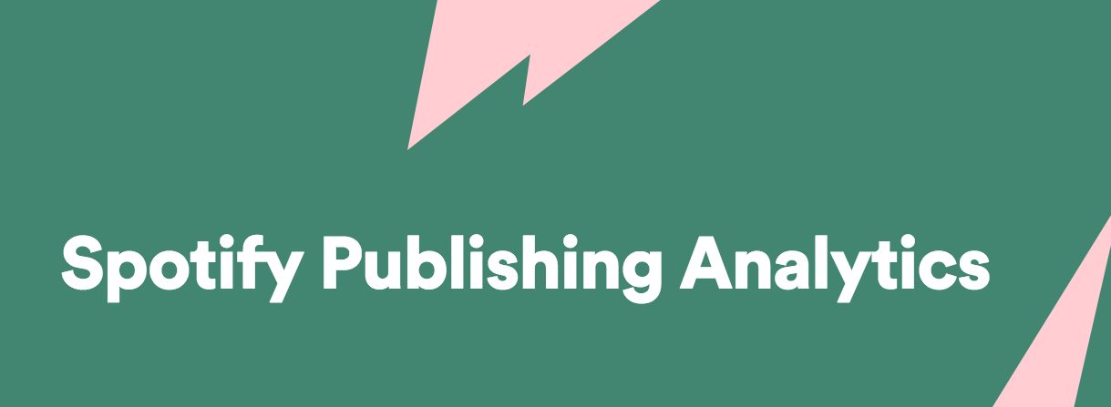 Descubre Spotify Publishing Analytics – La Cupula Music Blog